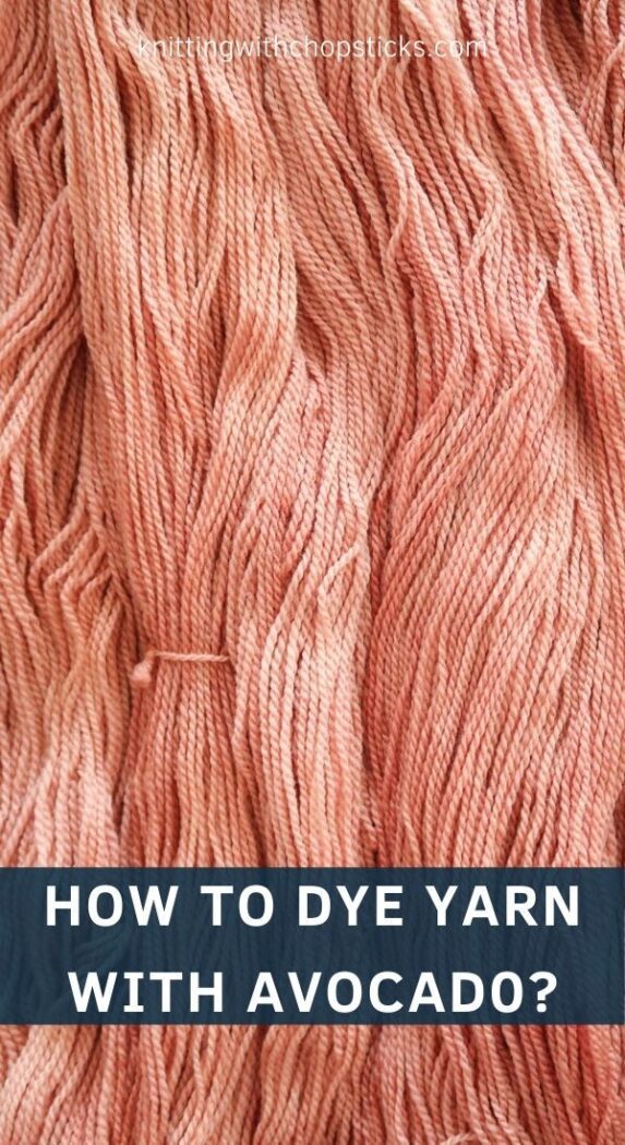 How to Dye Yarn with Avocados ? | Knitting with Chopsticks