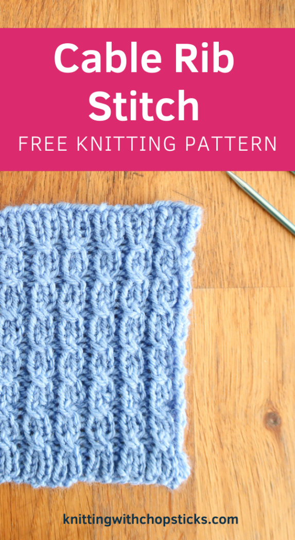 The Cable Rib Stitch | Knitting Stitch Pattern | Knitting with Chopsticks